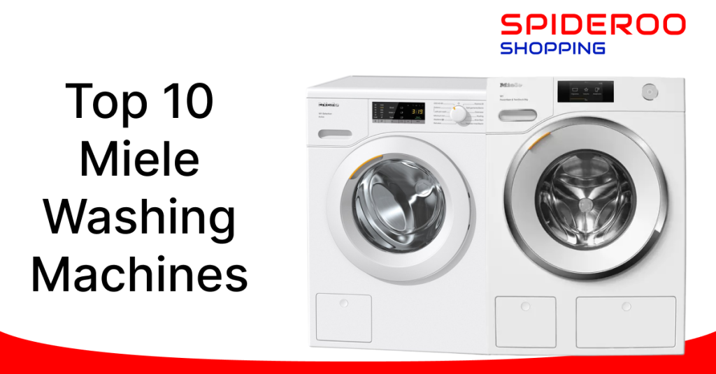 Miele Washing Machines: A Closer Look at the Top 10 Models
